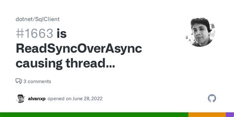 Is Readsyncoverasync Causing Thread Starvation · Issue 1663 · Dotnet