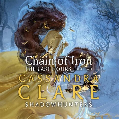 The Last Hours Chain Of Iron Audiobook Cassandra Clare Storytel