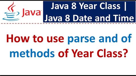 How To Use Parse And Of Methods Of Year Class Java Date And Time YouTube
