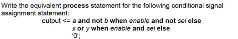 solved write the equivalent process statement for the