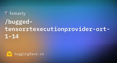 Fxmartybugged Tensorrtexecutionprovider Ort 1 14 At Main