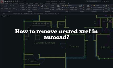 How To Remove Nested Xref In Autocad Caddikt