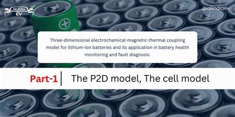 Part 1 The P2d Model The Cell Model All India Ev