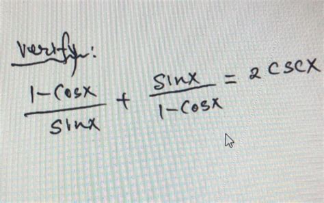 Solved Verify I Coss Sinx 2 C Sex I COSX T Sina W Chegg Com