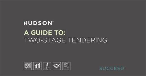 The Two Stage Tendering Process Two Stage Tendering — The Process… By John Hudson Hudson