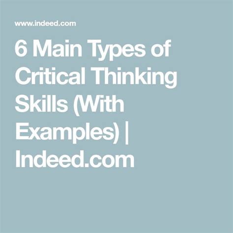 6 Main Types Of Critical Thinking Skills With Examples Indeed Com Critical Thinking