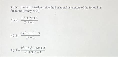Solved Use Problem 2 ﻿to Determine The Horizontal Asymptote