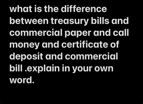 Solved What Is The Difference Between Treasury Bills And Chegg Com