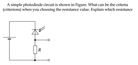 Solved A Simple Photodiode Circuit Is Shown In Figure What Can Be The