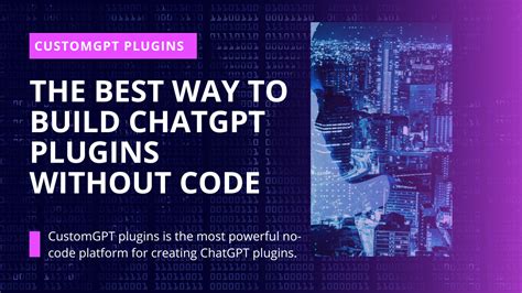Exciting News Build Your Chatgpt Plugin With Zero Coding Customgpt
