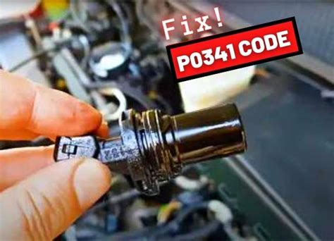 P0341 Code Fix Diagnose Repair Camshaft Position Sensor Issues
