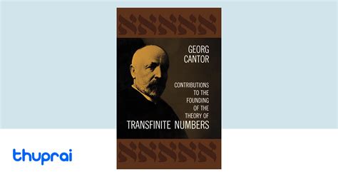 Contributions To The Founding Of The Theory Of Transfinite Numbers Dover Books On Mathematics