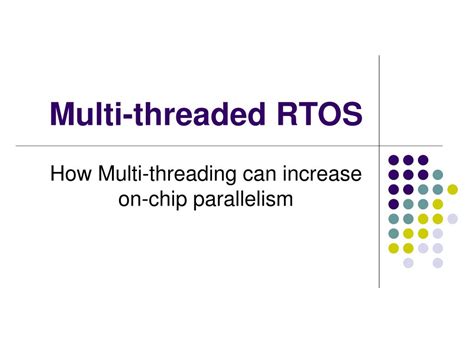 Ppt Multi Threaded Rtos Powerpoint Presentation Free Download Id