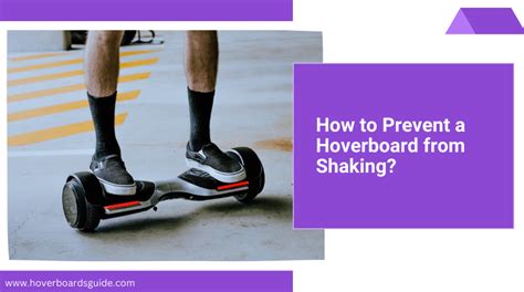 Why Does My Hoverboard Shake HoverBoards Guides