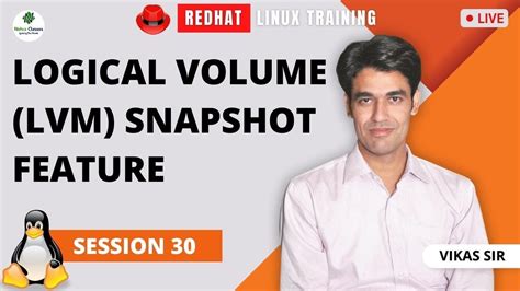 Session 30 Logical Volume Lvm Snapshot Feature Lvm Snapshot In Rhel Nehra Classes Youtube
