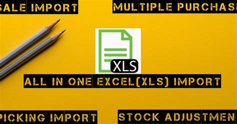 Tidy Step To Excellence Odoo All In One Excel Xls Import