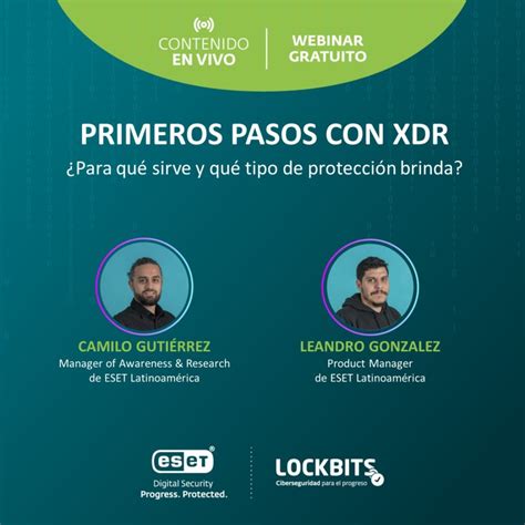 Primeros Pasos Con Xdr ¿para Qué Sirve Y Qué Tipo De Protección Brinda Lockbits Expertos En