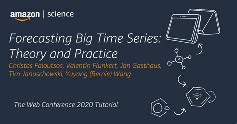 Forecasting Big Time Series Theory And Practice Amazon Science