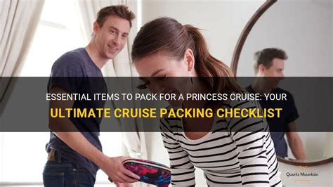 Essential Items To Pack For A Princess Cruise Your Ultimate Cruise