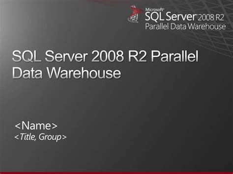 microsoft sql server parallel data warehouse presentation ppt