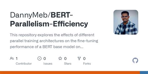 github dannymeb bert parallelism efficiency this repository explores the effects of different