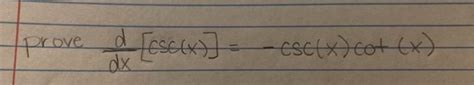 solved prove d dx [csc x ] cscly cot x