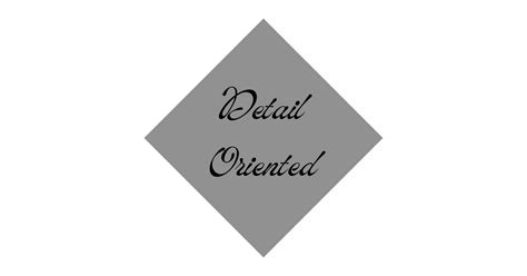 Detail Oriented Detail Oriented