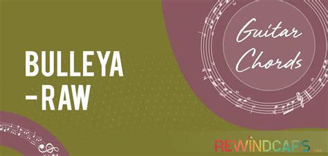 Raw Guitar Bulleya Chords By Rabbi Shergill Rewindcaps