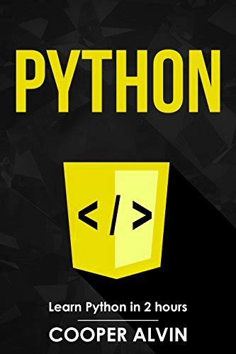 Python Learn Python In 2 Hours And Start Programming Today By Cooper