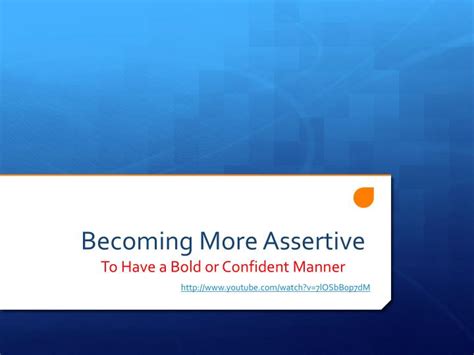 Ppt Becoming More Assertive To Have A Bold Or Confident Manner