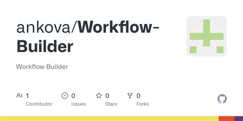 GitHub Ankova Workflow Builder Workflow Builder