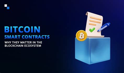 Decoding Bitcoin Smart Contracts Working Benefits And Use Cases
