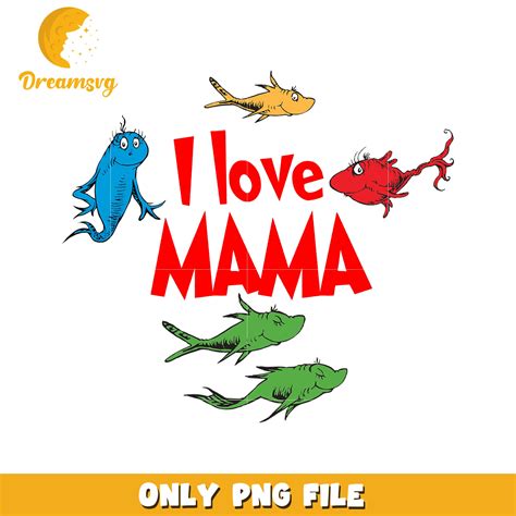 I Love Mama Fish Png Design Dreamsvg Store