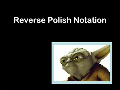 ppt reverse polish notation powerpoint presentation free download id 5703871