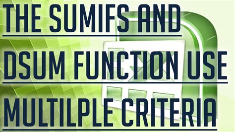 Free Excel Tutorial The Sumifs And Dsum Function Use Multiple Criteria Full Hd Youtube