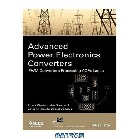 دانلود کتاب Advanced Power Electronics Converters Pwm Converters