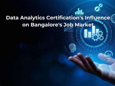 Data Analytics Certification S Influence On Bangalore S Job Market