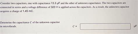 Solved Consider Two Capacitors One With Capacitance 13 3μf