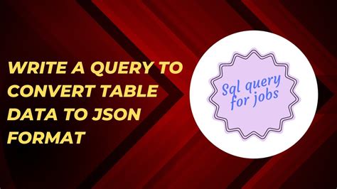 Write A Query To Convert Table Data To Json Format Youtube