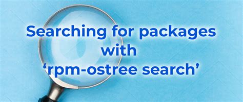Searching For Packages With Rpm Ostree Search Fedora Magazine