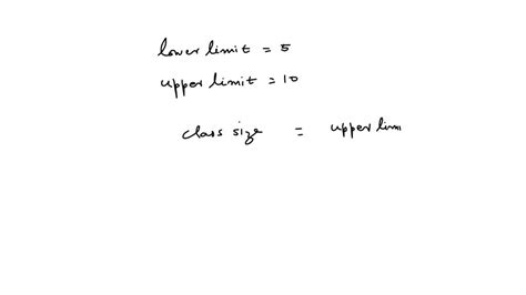 solved find the lower class limit upper class limit and width of the 4 10