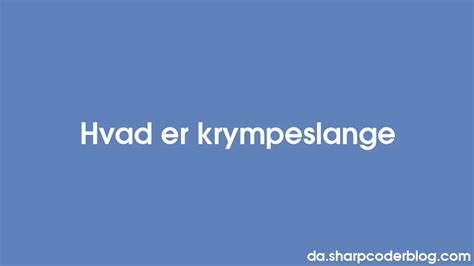 Hvad Er Krympeslange Sharp Coder Blog