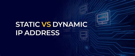 Static Vs Dynamic Ip Address The Ultimate Guide