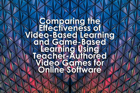 Comparing The Effectiveness Of Video Based Learning And Game Based