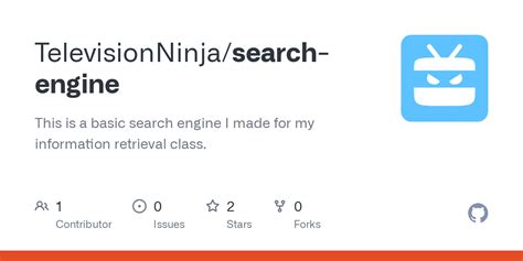 Github Televisionninjasearch Engine This Is A Basic Search Engine I Made For My Information