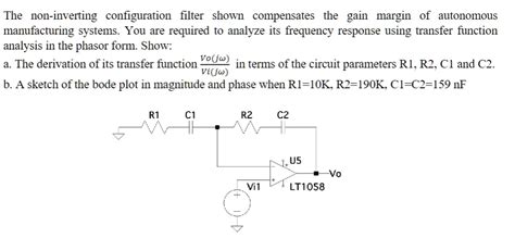 Solved The Non Inverting Configuration Filter Shown Compensates The
