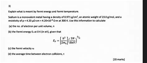 Solved 3 Explain What Is Meant By Fermi Energy And Fermi Chegg Com