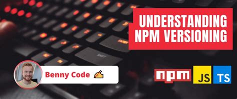 Understanding Npm Versioning Dev Community