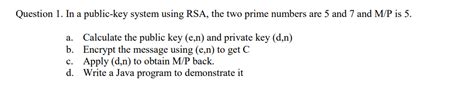 Solved Question 1 In A Public Key System Using Rsa The Two
