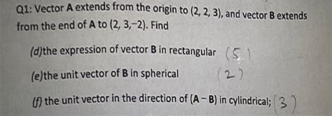 solved q1 vector a extends from the origin to 2 2 3